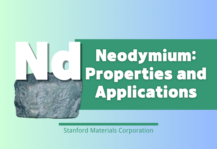 Neodymium: Properties and Applications