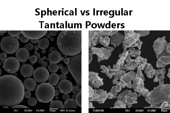 Spherical vs Irregular Tantalum Powders for Industrial Applications
